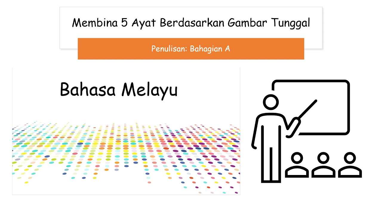 Video Pembelajaran Bahasa Melayu: Membina Ayat berdasarkan gambar tunggal