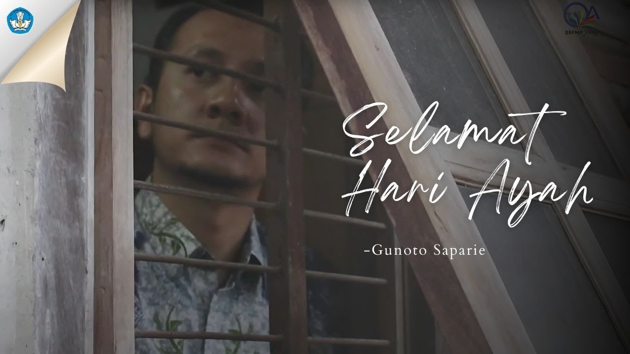 Selamat Hari Ayah Nasional 2022 || Kepada Bapak - Karya Gunoto Saparie