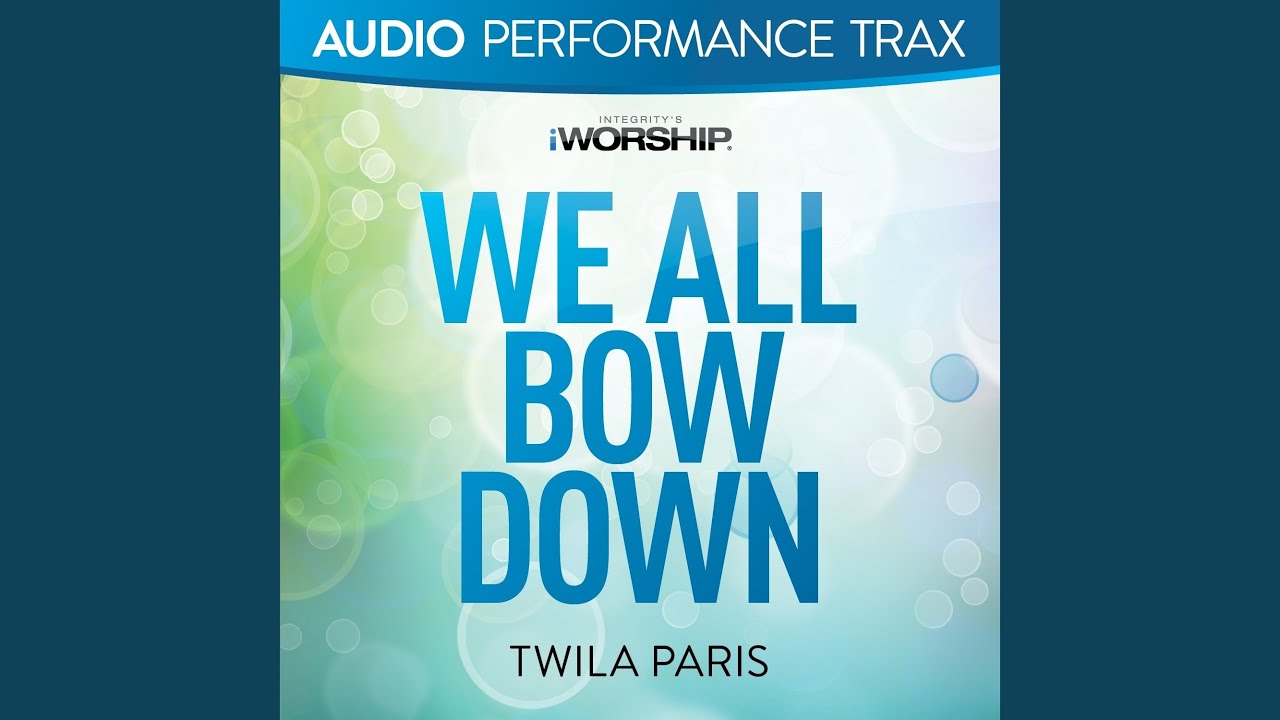 We All Bow Down (Original Key With Background Vocals)