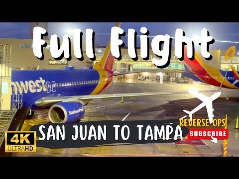 4K INCREDIBLE FULL FLIGHT REPORT - SAN JUAN TO TAMPA - SOUTHWEST