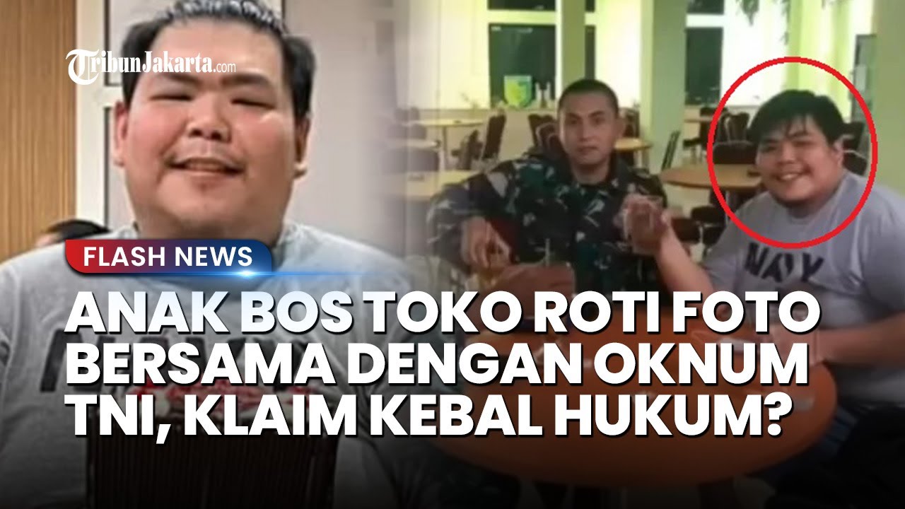 Heboh! Foto-foto Anak Bos Toko Roti dengan Sejumlah TNI, Klaim Kebal ...