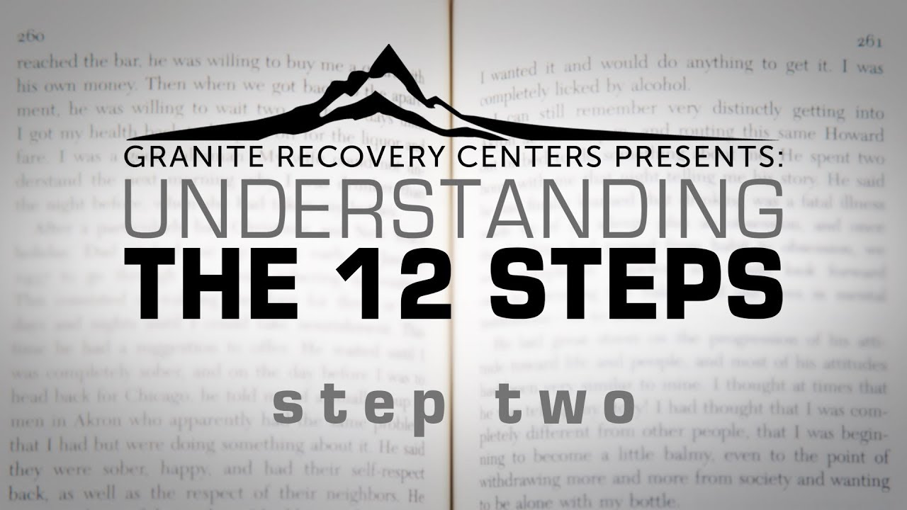 Understanding The 12 Steps - STEP TWO
