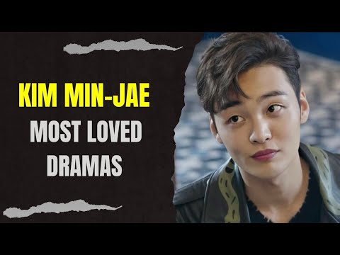 Top 10 Dramas Starring Kim Min Jae (2022 Updated) | Comment Your Favorite👇
