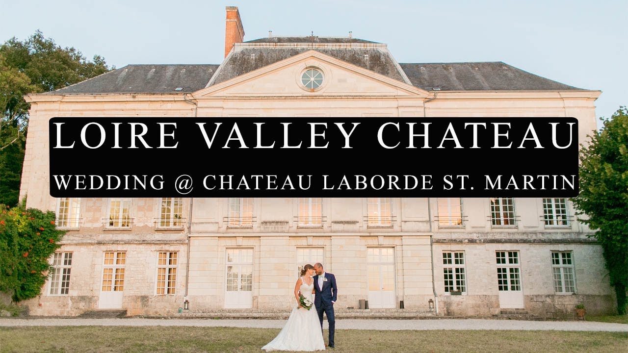 LOIRE VALLEY CHATEAU WEDDING VENUE - A wedding at Chateau de Laborde Saint-Martin