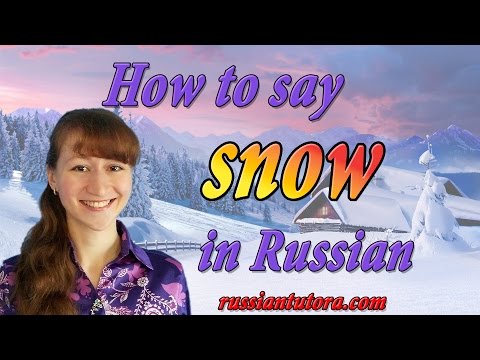 Russian word for snow | Snow in Russian translation or How to say snow in Russian language