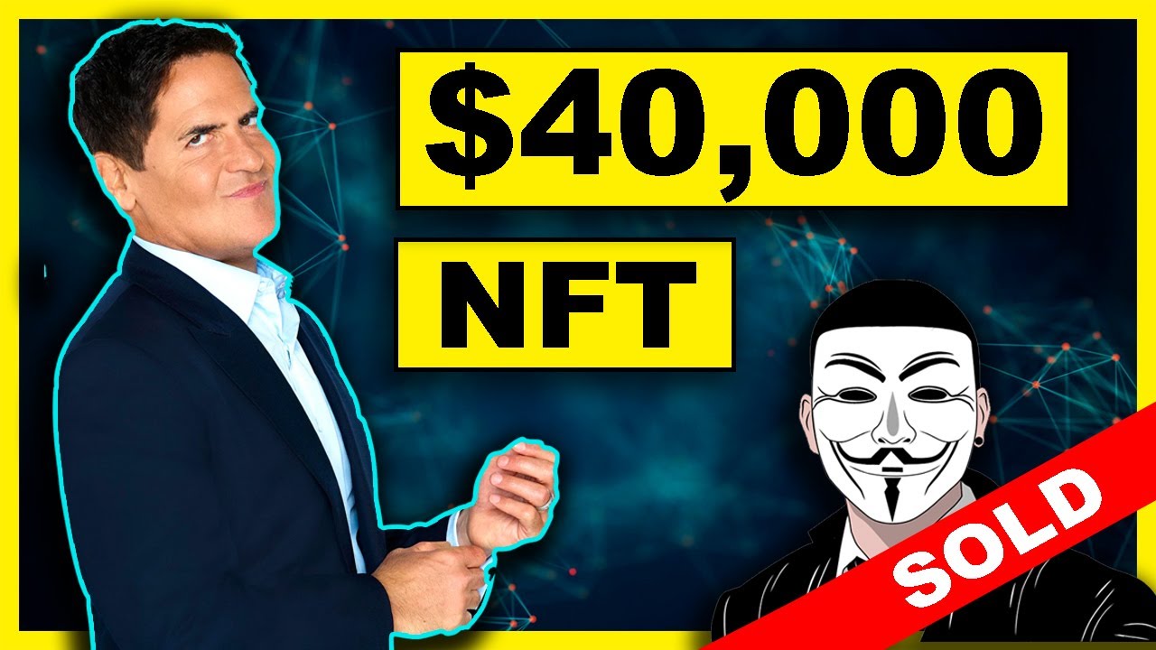 The Story of Mark Cuban's $40,000 NFT Crypto Art