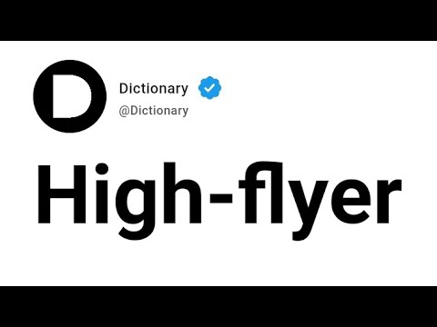 High-flyer Meaning In English