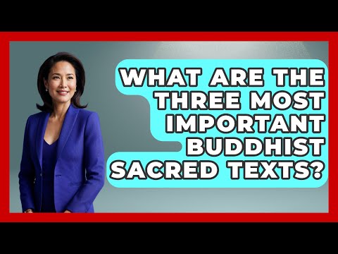 What Are The Three Most Important Buddhist Sacred Texts? - Buddhism Reflections