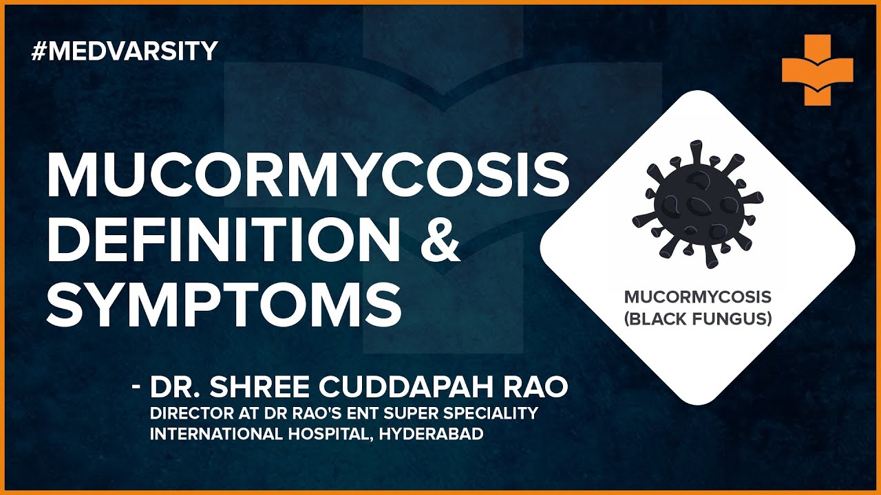 Mucormycosis Definition and Symptoms | Medvarsity