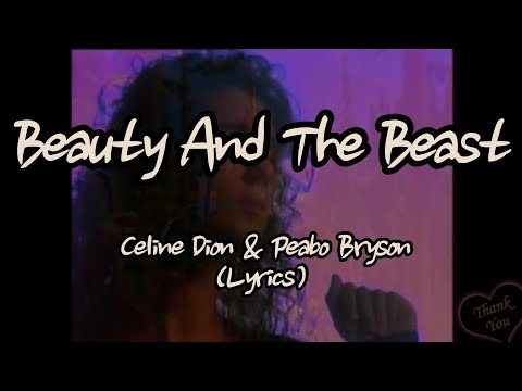 Celine Dion & Peabo Bryson - Beauty And The Beast(Lyrics)