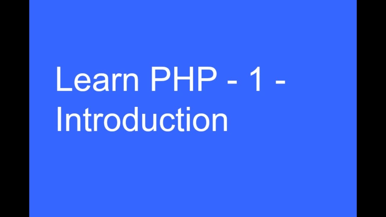 Learn php - Day 1 - Introduction