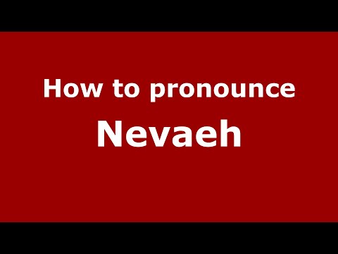 Pronounce Names - How to Pronounce Nevaeh
