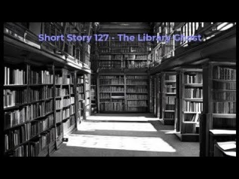 Short Story 127 – The Library Ghost – Reading Short Stories/Content for ...