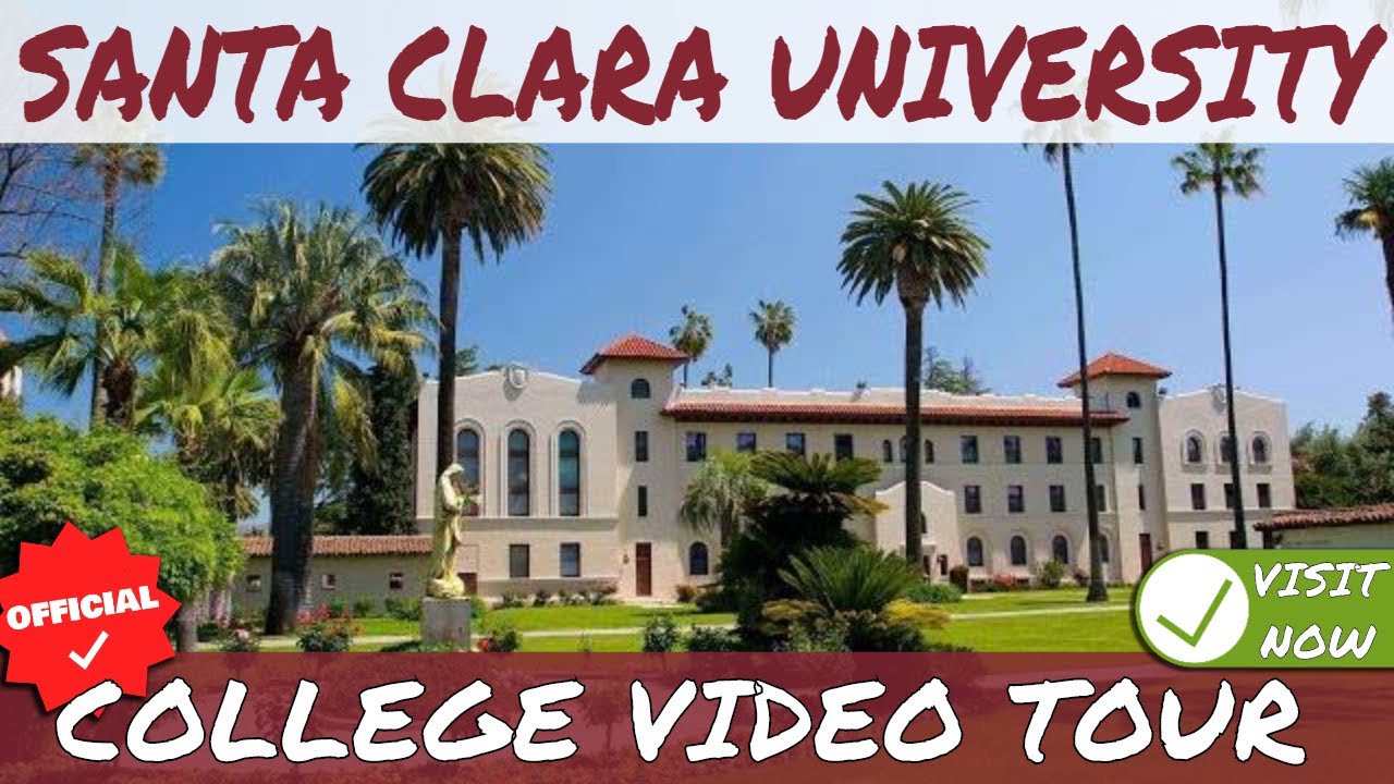 Santa Clara University - Campus Tour