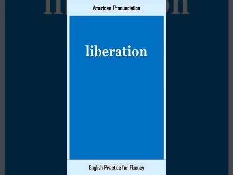 liberation, How to Say or Pronounce LIBERATION in American, British English, Pronunciation