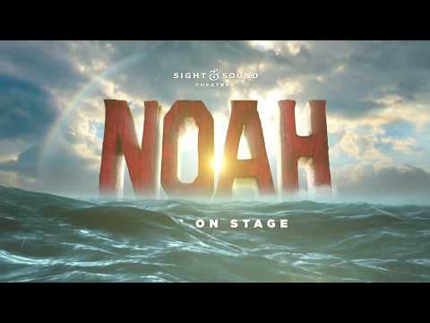 Noah at Sight & Sound Theatre March 10 - December 31, 2020.