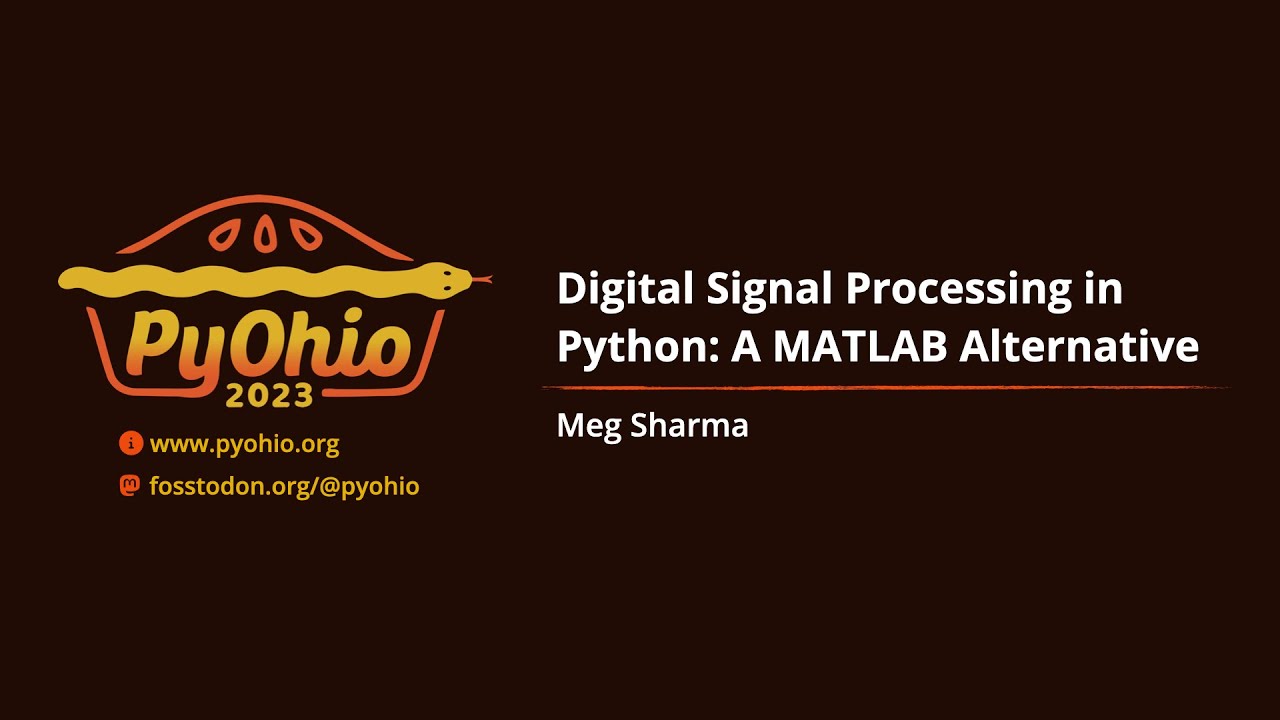 Digital Signal Processing in Python: A MATLAB Alternative [PyOhio 2023]