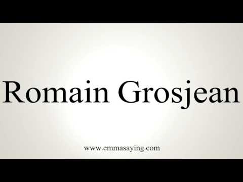 How to Pronounce Romain Grosjean