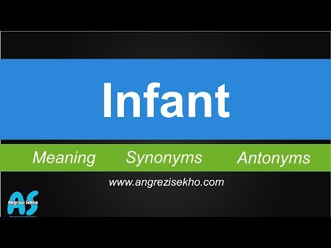 Infant Meaning in English Urdu Hindi, Synonyms of Infant, Antonyms of Infant, Pronunciation of Infa
