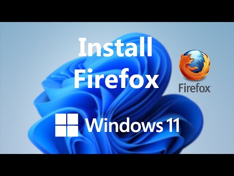 Windows 11: How To Install Mozilla Firefox