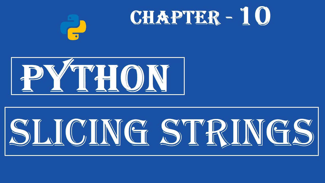 Slicing Strings in Python - Python Tutorial - w3Schools - Ch#10 English