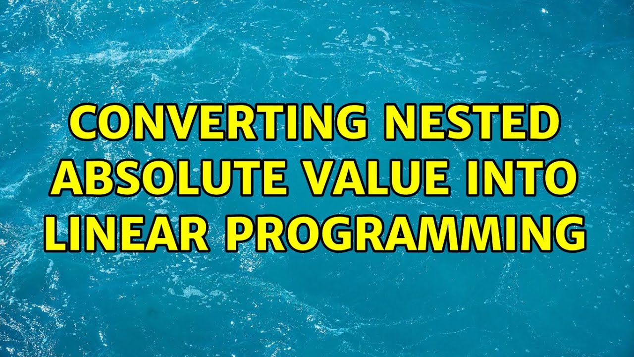 Converting nested absolute value into linear programming