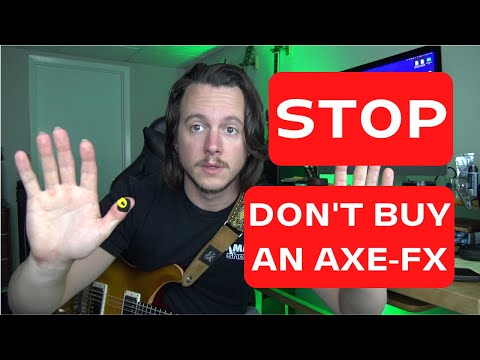 Why you SHOULD NOT buy an Axe-FX