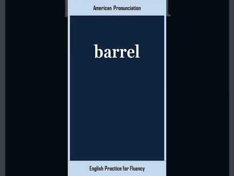 barrel, How to Say or Pronounce BARREL in American, British English, Pronunciation