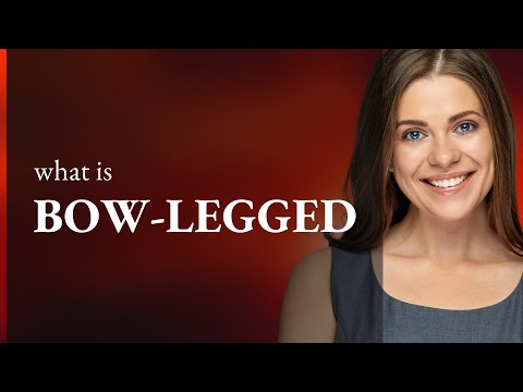 Understanding "Bow-legged": A Common English Phrase