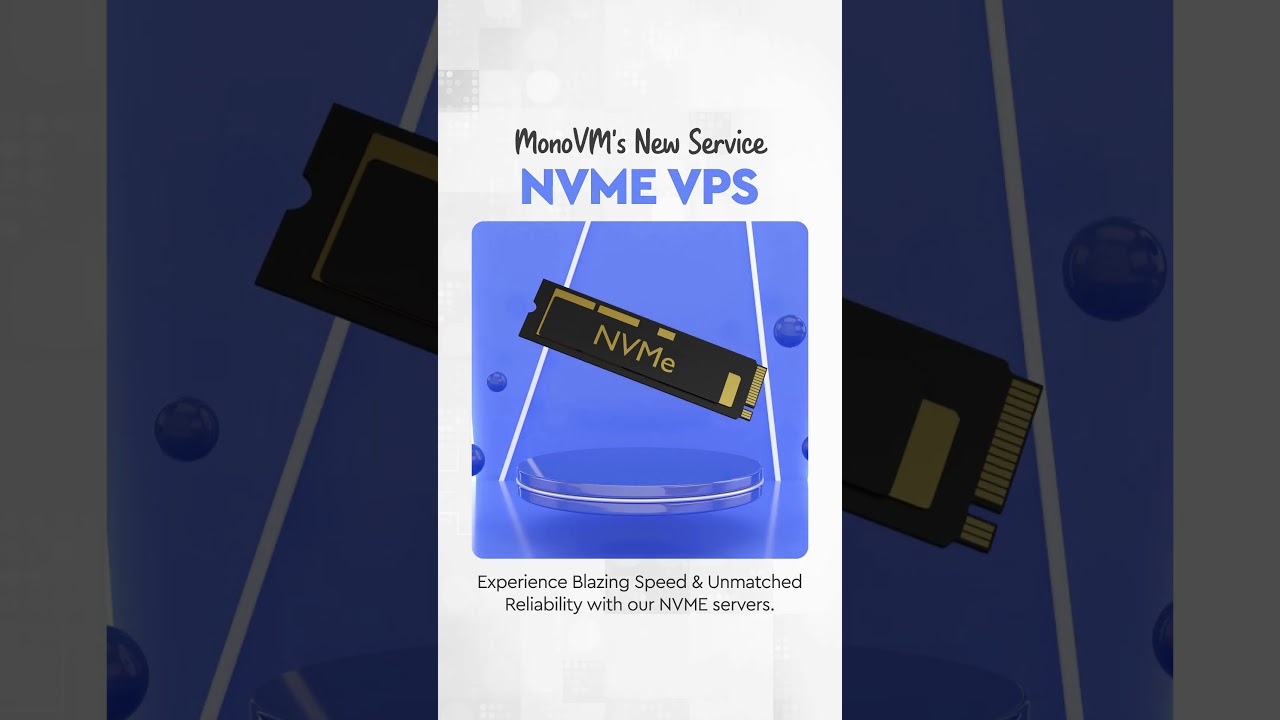 MonoVM's New Service: NVMe VPS 😃😍