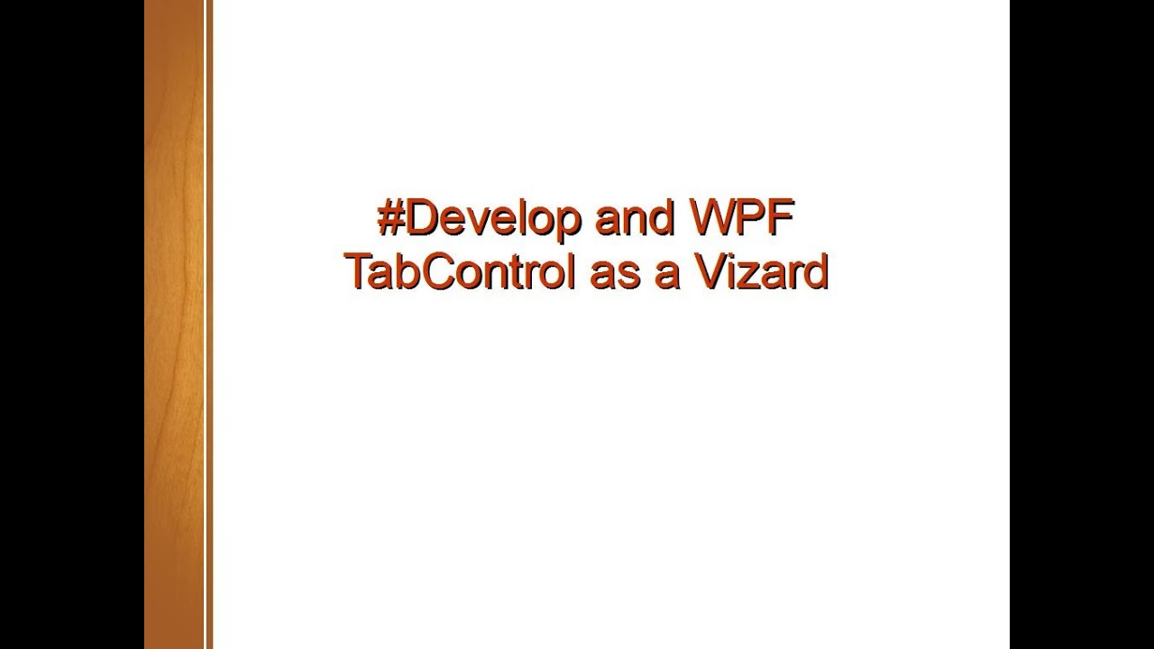 #Develop and WPF, TabControl as a wizard