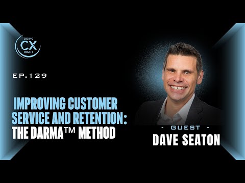 Improving Customer Service and Retention The DARMA™ method | Stacy Sherman and Dave Seaton