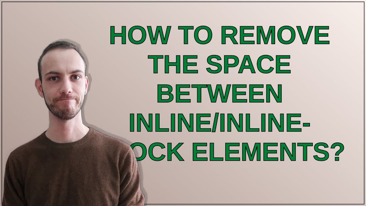 How to remove the space between inline/inline-block elements?
