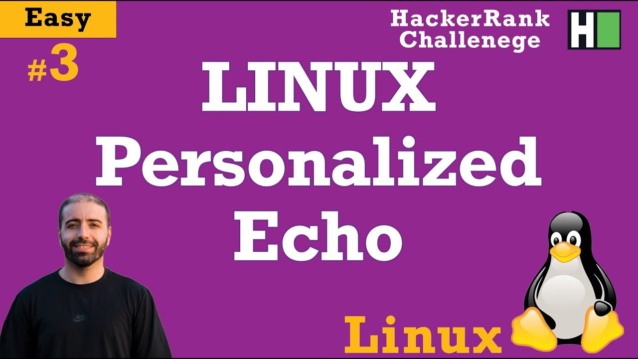 3. LINUX Persoanlized Echo: Hackerrank LINUX Full Tutorial