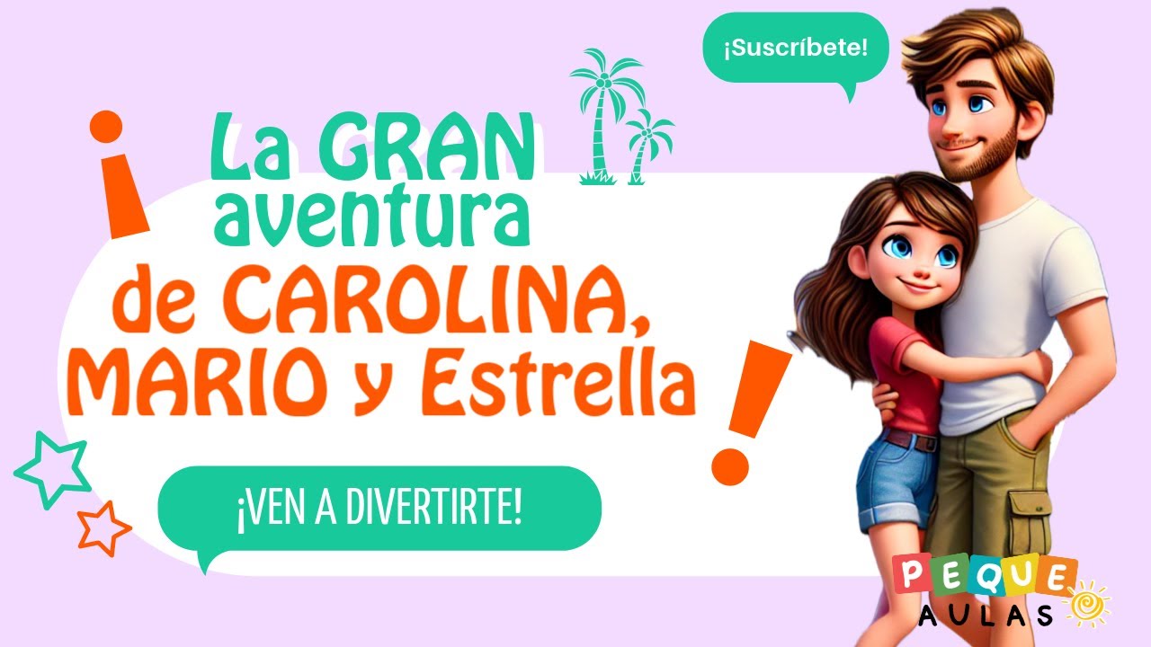 La gran aventura de carolina, Mario y Estrella | cuentos de aventuras para niños ♡