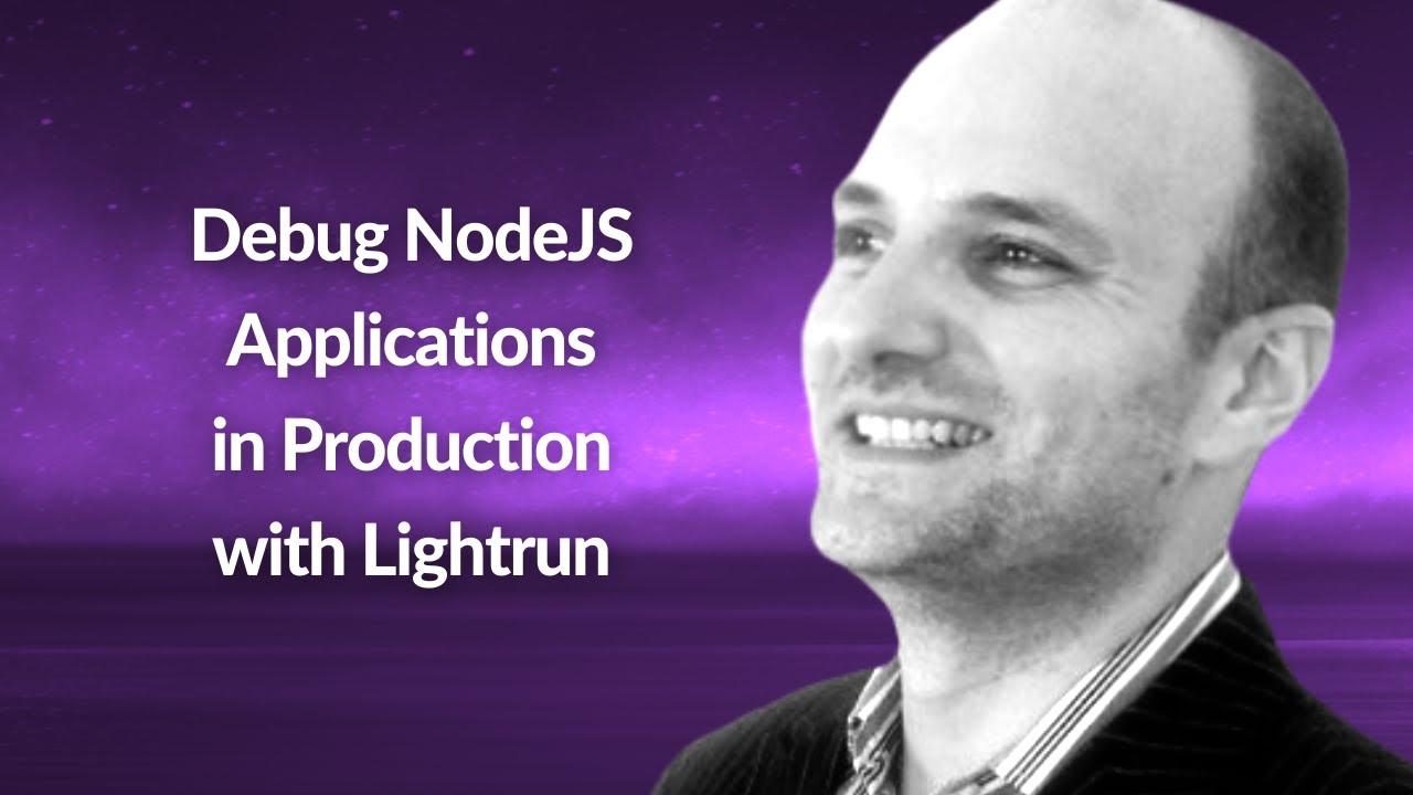 Debug NodeJS Applications in Production with Lightrun | Shai Almog | Conf42 JavaScript 2021