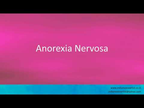 Pronunciation of the word(s) "Anorexia Nervosa".