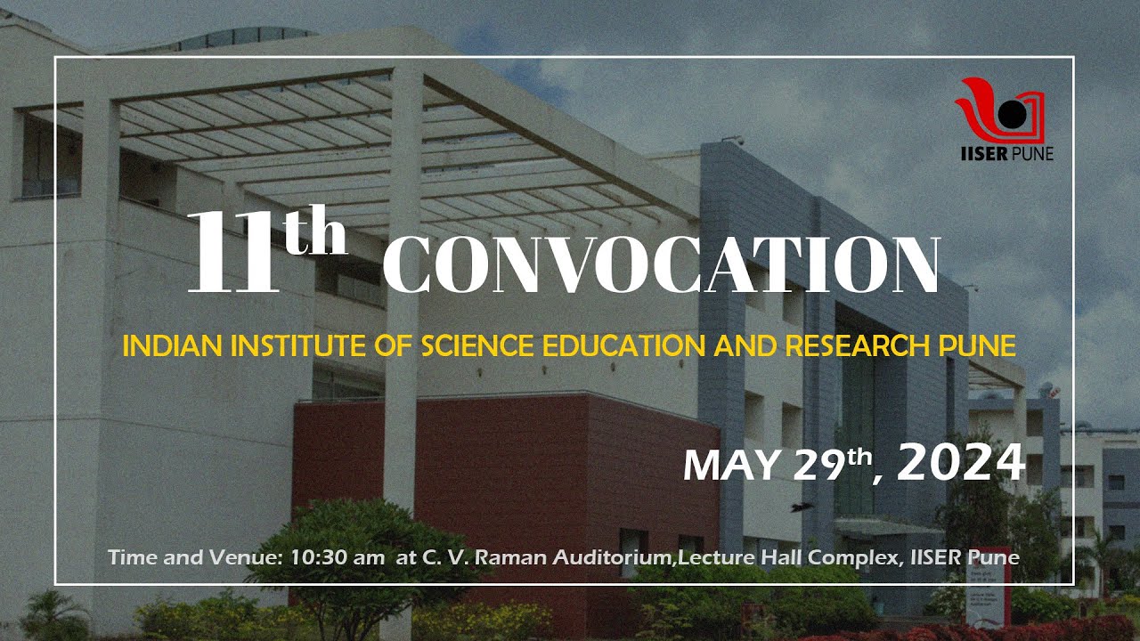 11th Convocation Day | IISER Pune | 2024