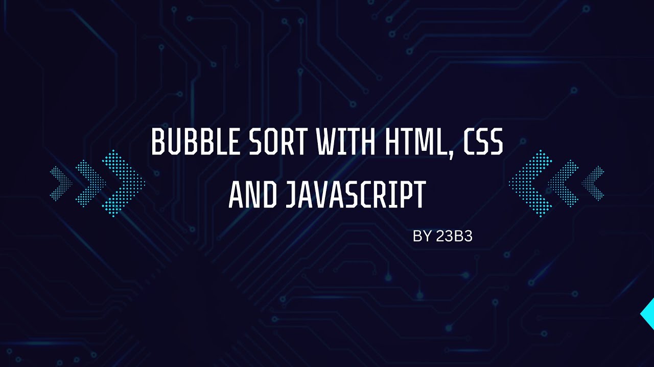 Bubble Sort visualization using HTML, CSS, JS || 23B3