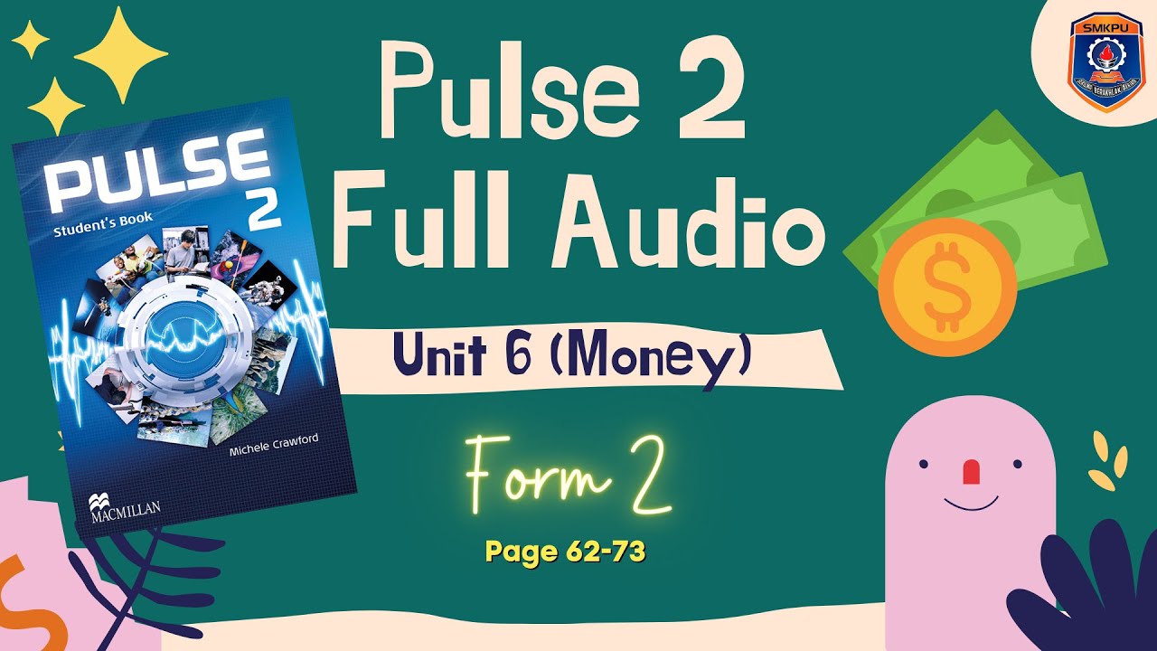 Form 2 Pulse 2 Book Full Audio Unit 6 (Money) (2.24-2.39)