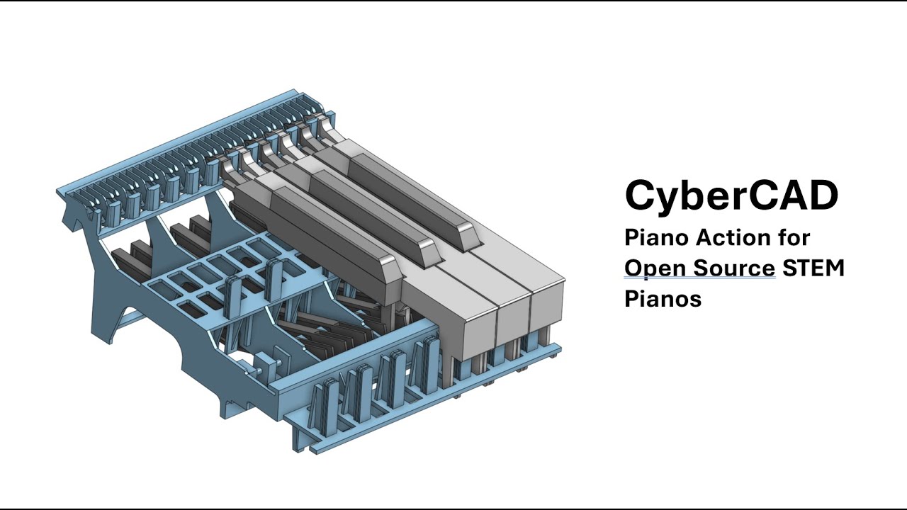CyberCAD – 3D Printed STEM Piano Action (Open Source CAD Project)