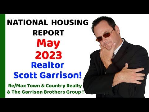 Top Orlando Realtor Scott Garrison ReMax | NATIONAL Housing Report for the Entire USA | May 2023