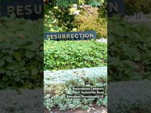 Resurrection Cemetery, Hulmeville Road, Bensalem, Pennsylvania 🇺🇸