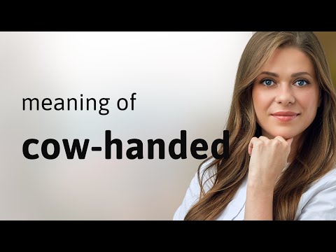 Discover the Quirky English Phrase "Cow-Handed"!