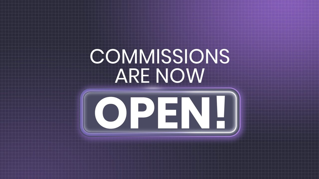 OPEN FOR COMMISSIONS 🎬