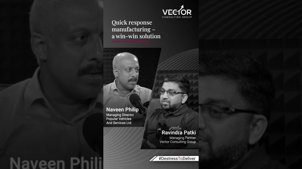 Quick response manufacturing - a win-win solution | Vector Consulting Group