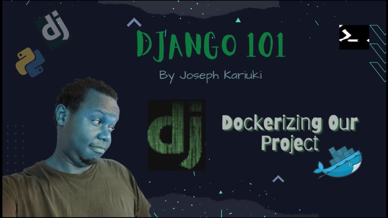 Python Django Tutorial - Containerizing Project using Docker (Part 1)