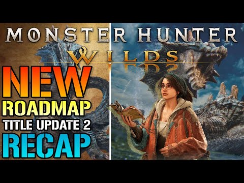 Monster Hunter Wilds: Title Update 2 Looks AMAZING! New Monsters, Layred Weapons & Roadmap For 2025