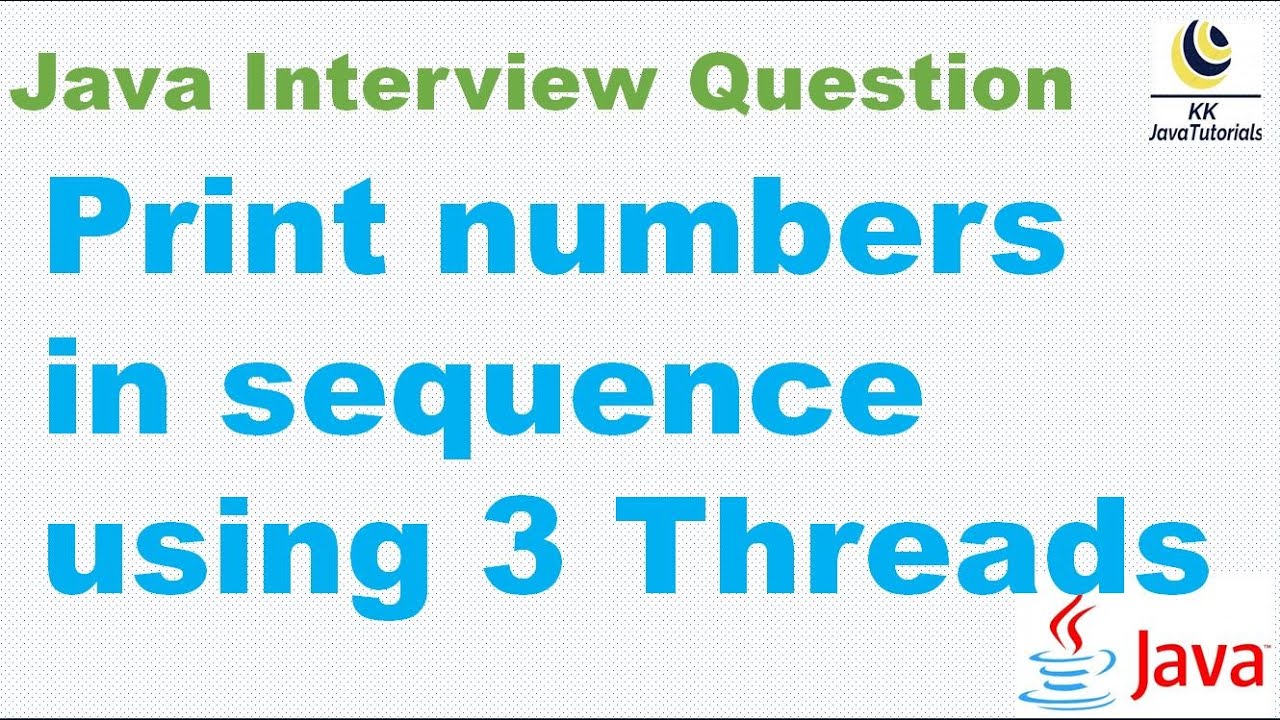 Java program to Print numbers in sequence using 3 Threads || Java Multi threading interview program