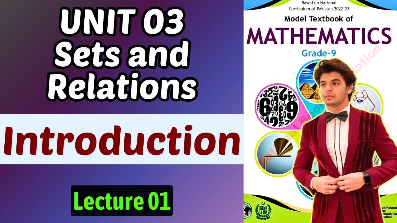 Unit 3 Sets and Relations | Introduction | Class 9 Maths New Book Federal Board 2025 FBISE